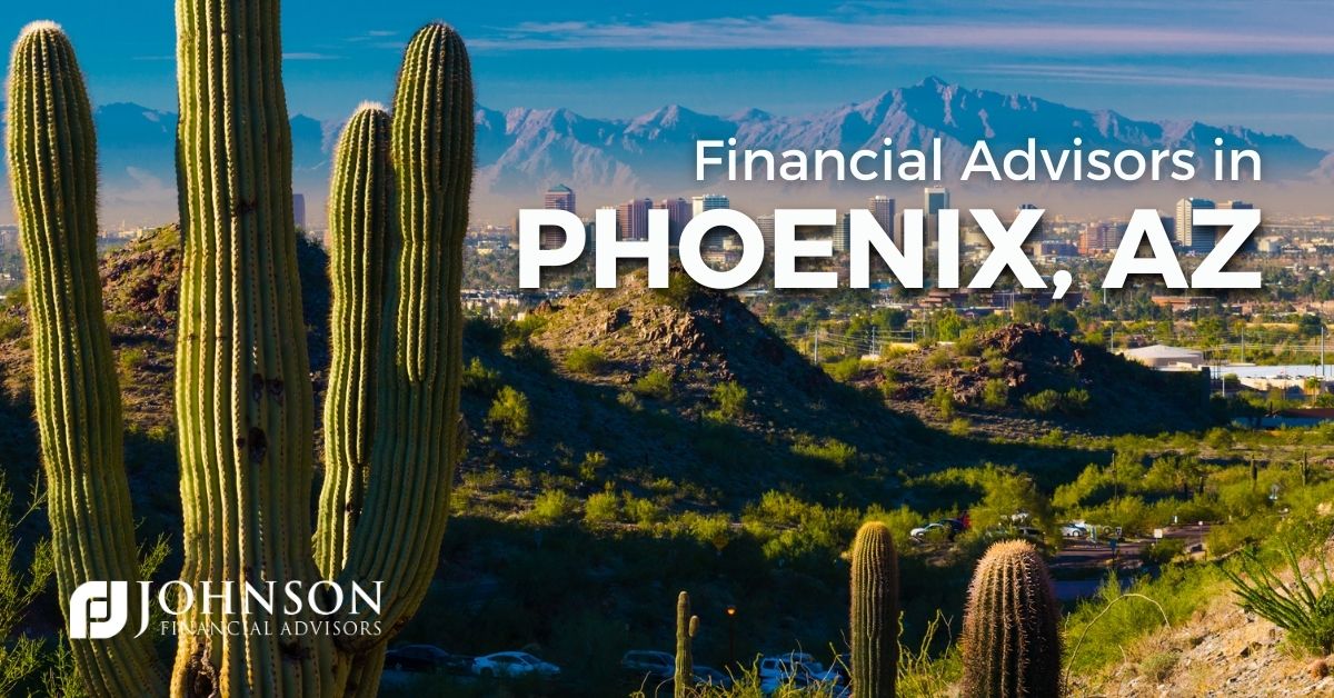Financial Advisors in Phoenix, Arizona - Johnson Financial Advisors Financial Advisors in Phoenix, Arizona - Johnson Financial Advisors